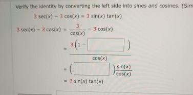 Solved verify the identity by corverting the left side into | Chegg.com