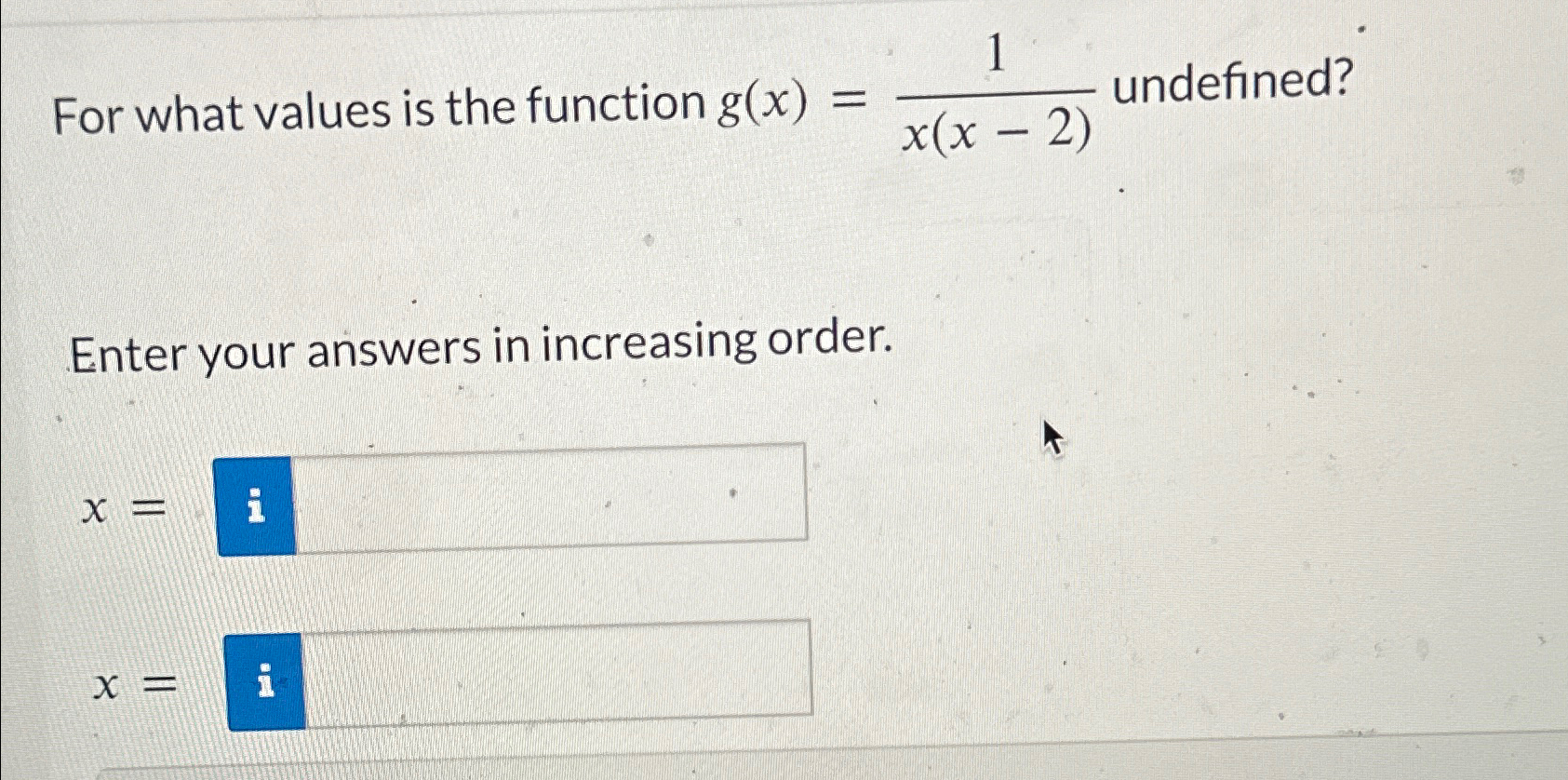 Solved For what values is the function g(x)=1x(x-2) | Chegg.com
