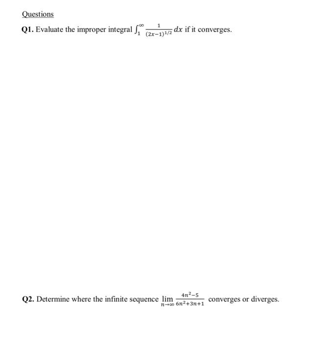 Solved Questions Q1. Evaluate the improper integral 1 | Chegg.com