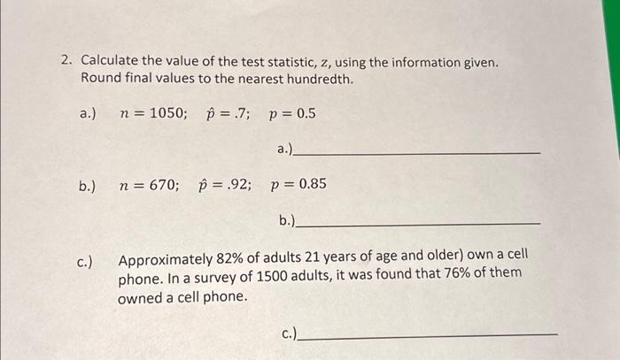 Solved 2. Calculate the value of the test statistic, z, | Chegg.com