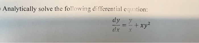 Solved Analytically solve the following differential | Chegg.com
