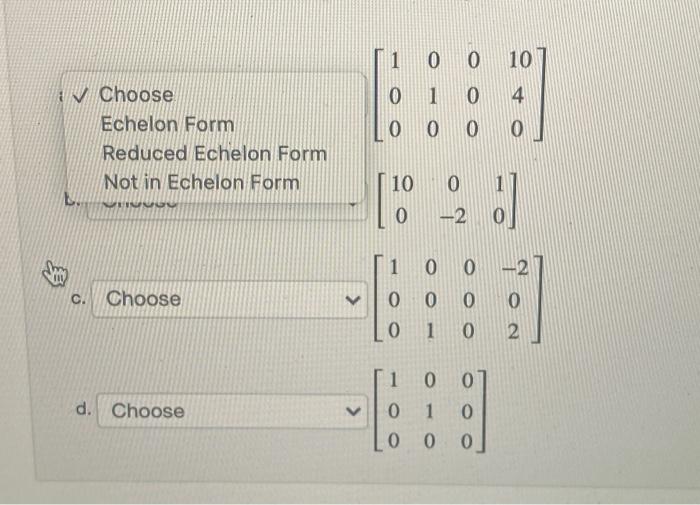 Solved 1 0 1 0 1 1 0 0 0 0 2 Choose Echelon Form Reduced | Chegg.com