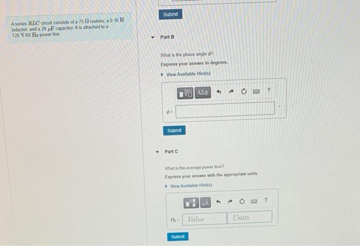 Solved A Series Rlc Circuit Consists Of A 75Ω Resistor A