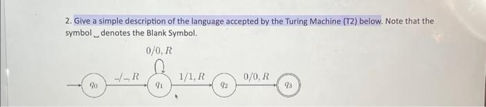 Solved 2. Give a simple description of the language accepted | Chegg.com
