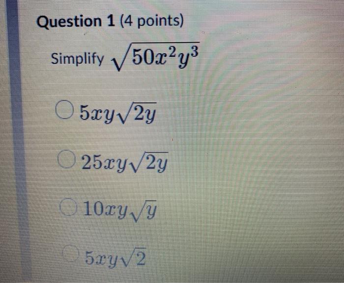 Solved Question 1 (4 points) Simplify 50x2y3 5xyv2y 25YV2y | Chegg.com Solved Question 1 (4 points) Simplify 50x2y3 5xyv2y 25YV2y | Chegg.com