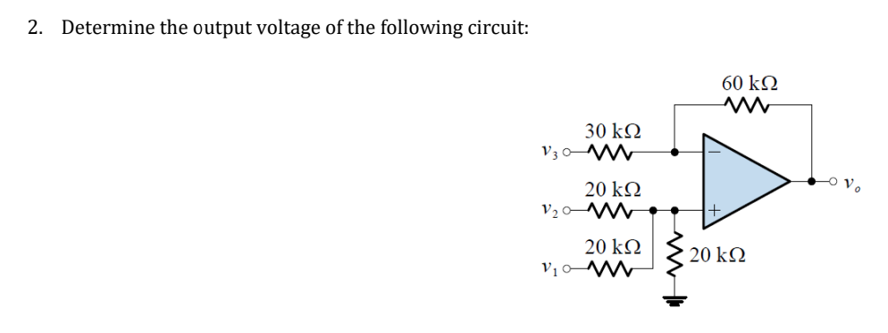 Solved 2. Determine the output voltage of the following | Chegg.com