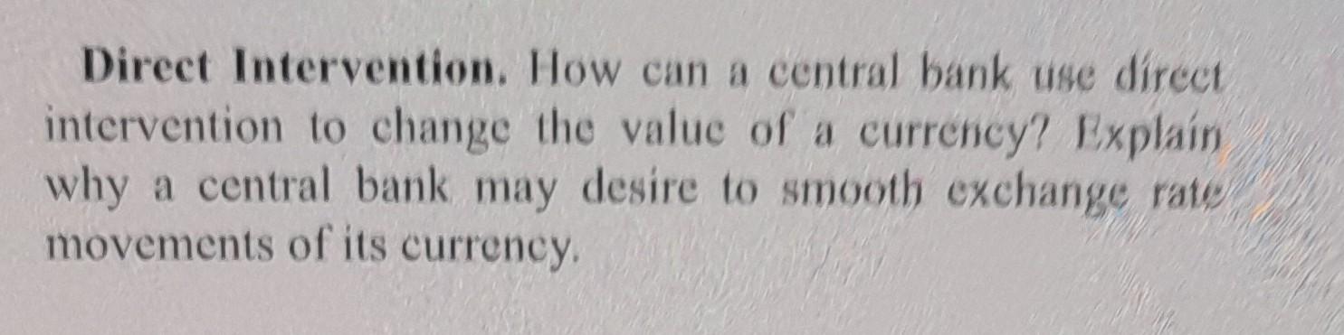 Direct Intervention. How can a central bank use | Chegg.com