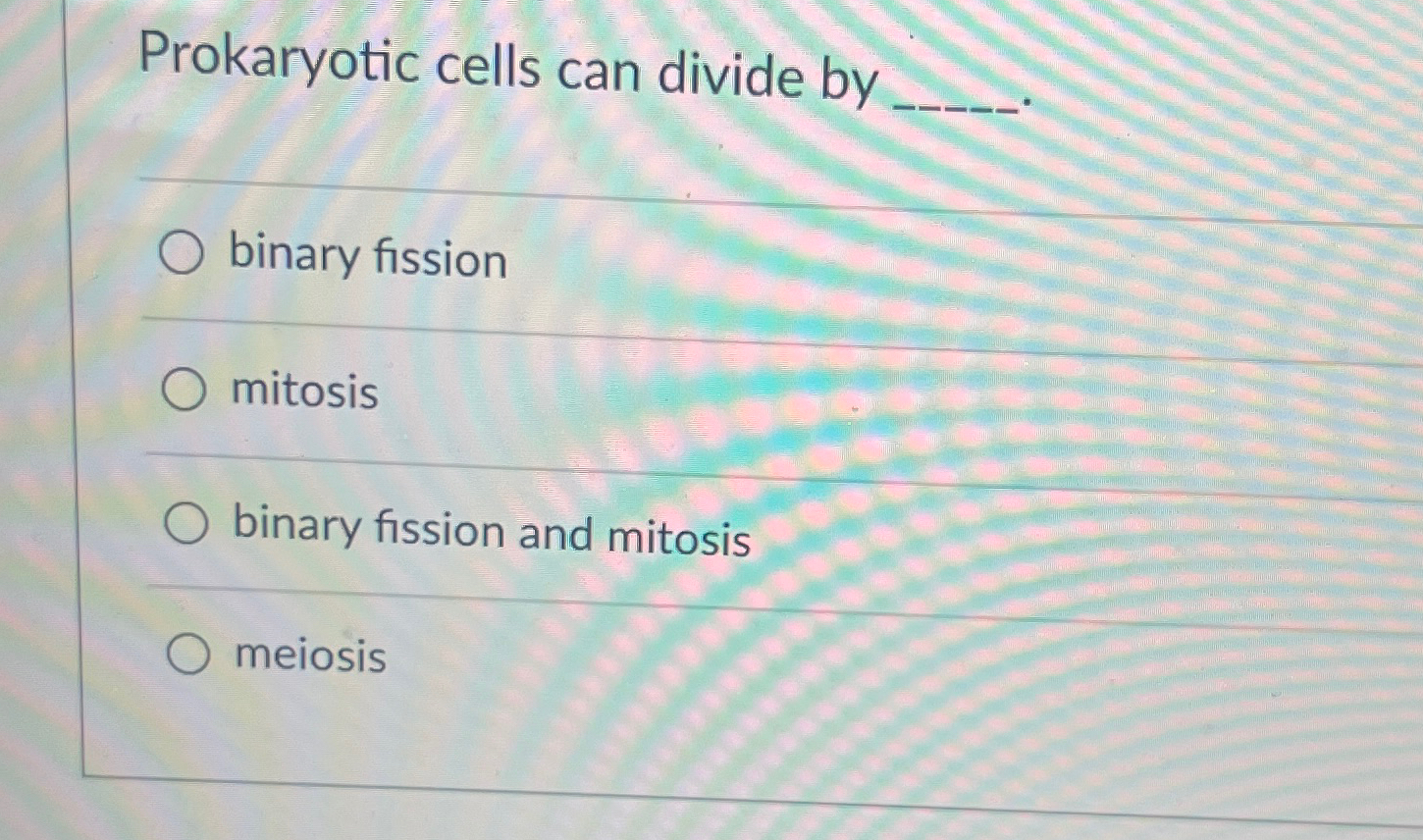 Solved Prokaryotic cells can divide bybinary | Chegg.com
