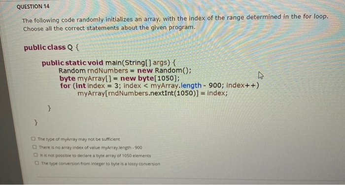Solved QUESTION 14 The following code randomly initializes | Chegg.com