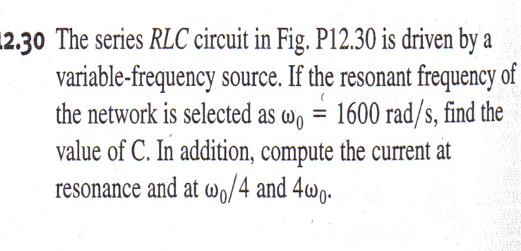 Solved The series RLC circuit in Fig. P12.30 is driven by a | Chegg.com