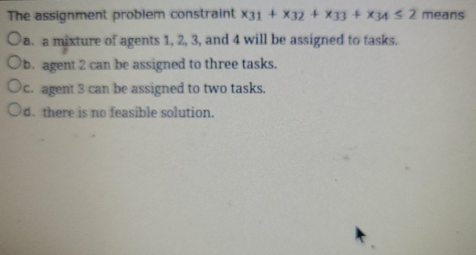 Solved The Assignment Problem Constraint X31 X32 33 34 