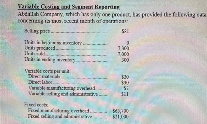 Solved Variable Costing and Segment Reporting Abdallah | Chegg.com