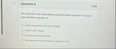 Solved Question 62 ﻿ptsThe indication that equivalence point | Chegg.com