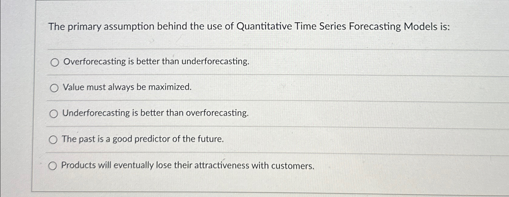 Solved The primary assumption behind the use of Quantitative | Chegg.com