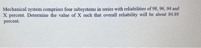 Solved Mechanical system comprises four subsystems in series | Chegg.com