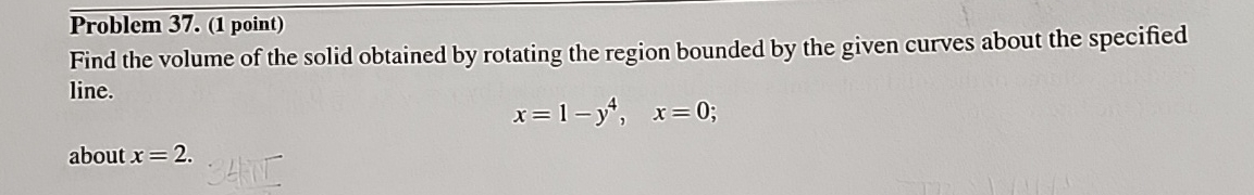 Solved Problem 37. (1 ﻿point)Find the volume of the solid | Chegg.com