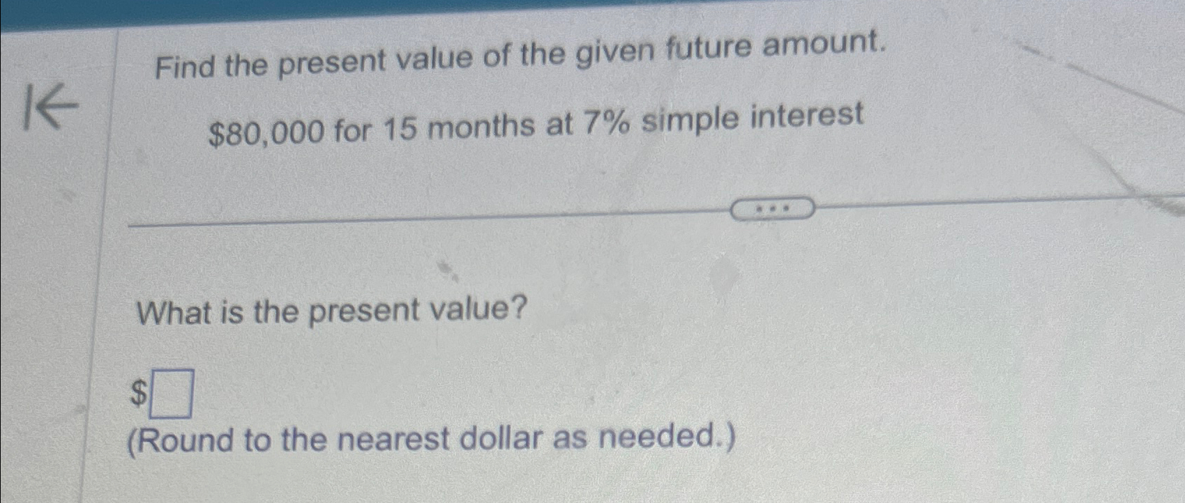 Solved Find the present value of the given future | Chegg.com