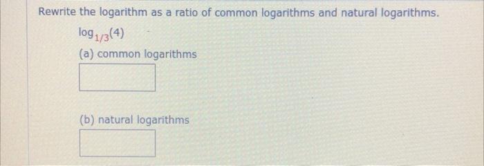 Solved Rewrite the logarithm as a ratio of common logarithms | Chegg.com