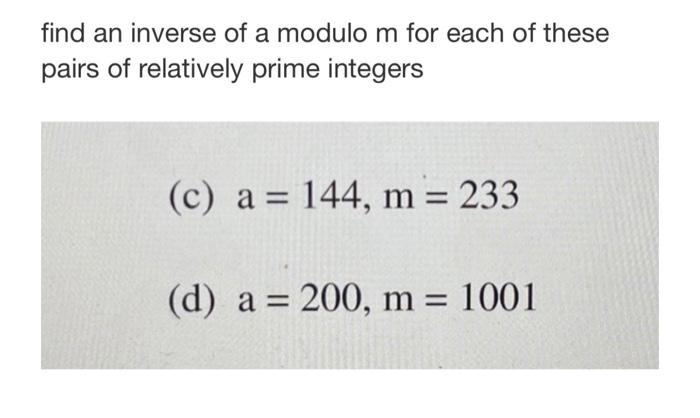 Solved find an inverse of a modulo m for each of these pairs | Chegg.com
