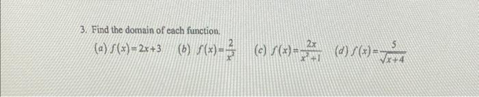 Solved 3. Find the domain of each function. (a) f(x)=2x+3 | Chegg.com
