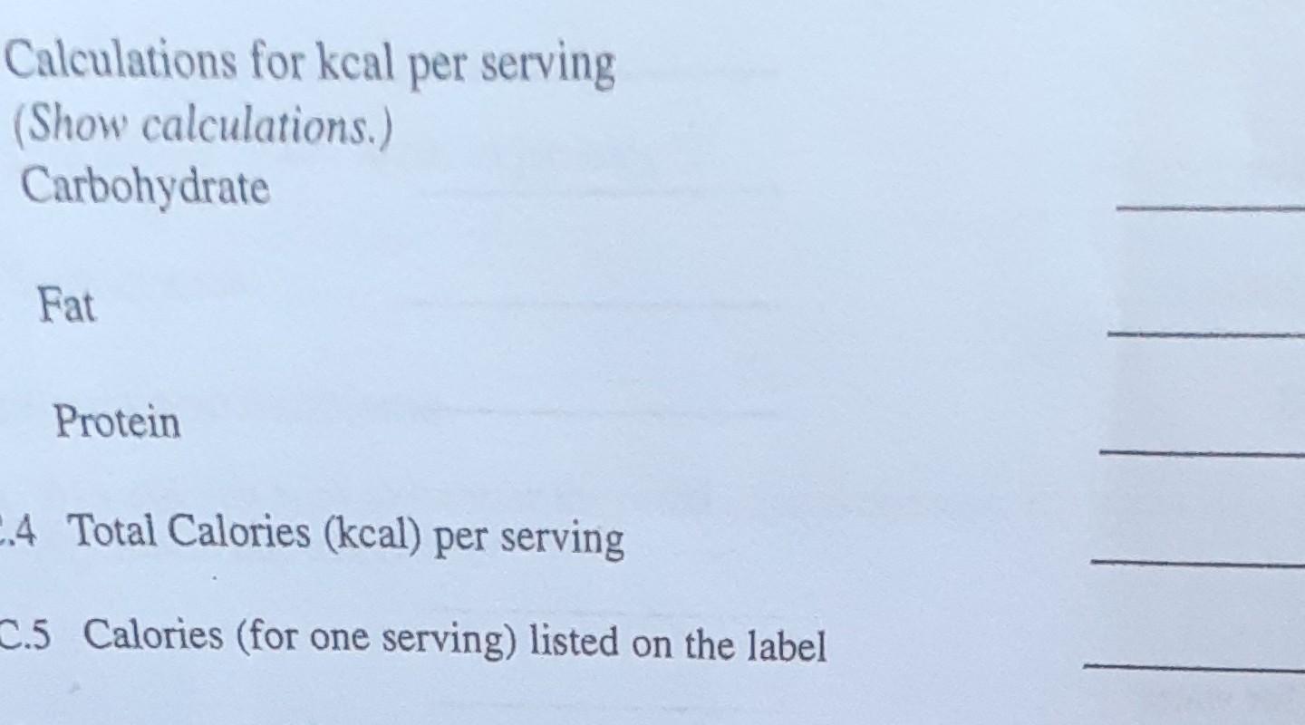 Solved Calculations for kcal per serving (Show | Chegg.com