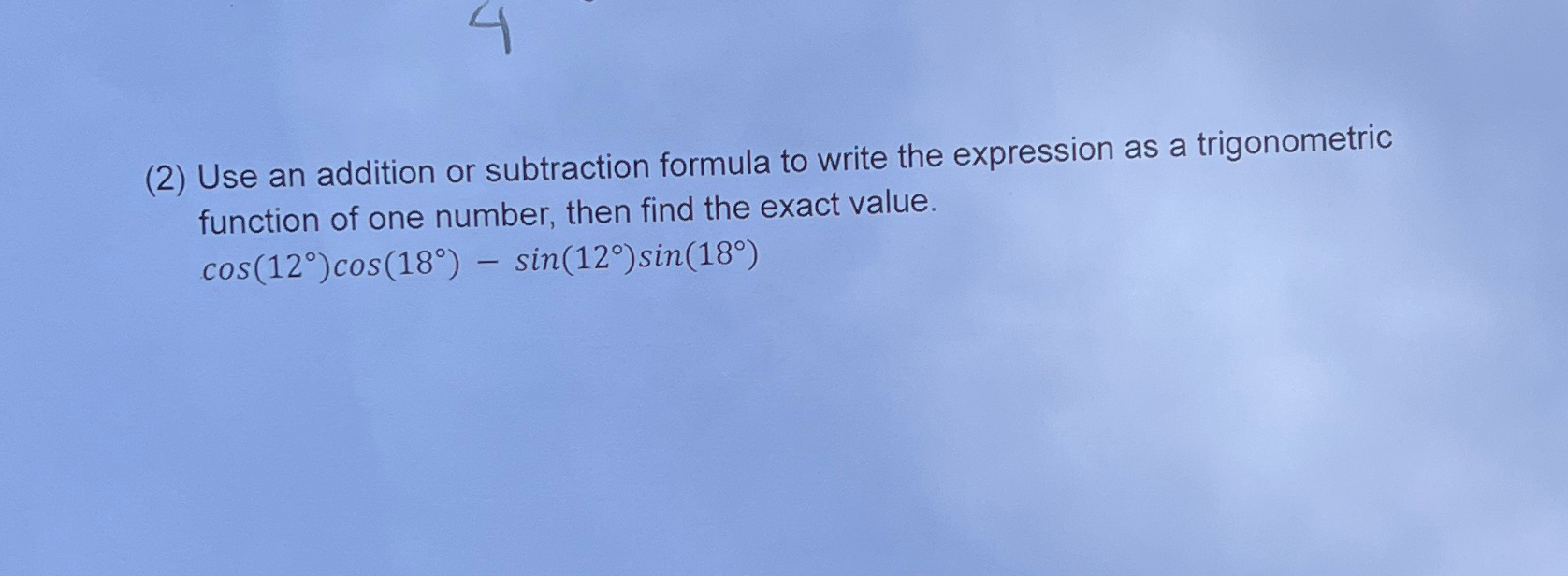 Solved 2 ﻿use An Addition Or Subtraction Formula To Write