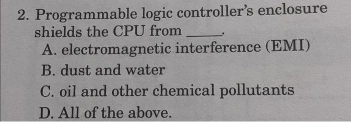 Solved 2. Programmable logic controller's enclosure shields | Chegg.com