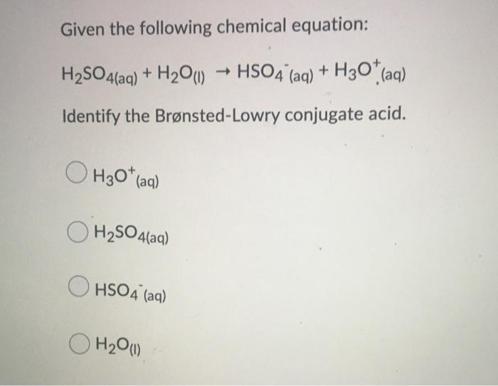 Solved Given the following chemical equation: H2SO4(aq) + | Chegg.com