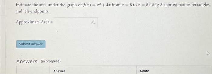 Solved Estimate the area under the graph of f(x) = x² + 4x | Chegg.com