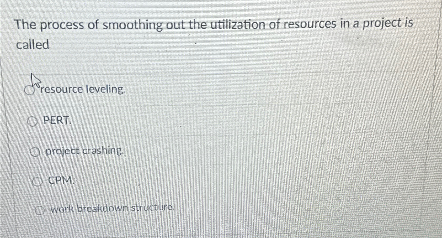 Solved The process of smoothing out the utilization of | Chegg.com