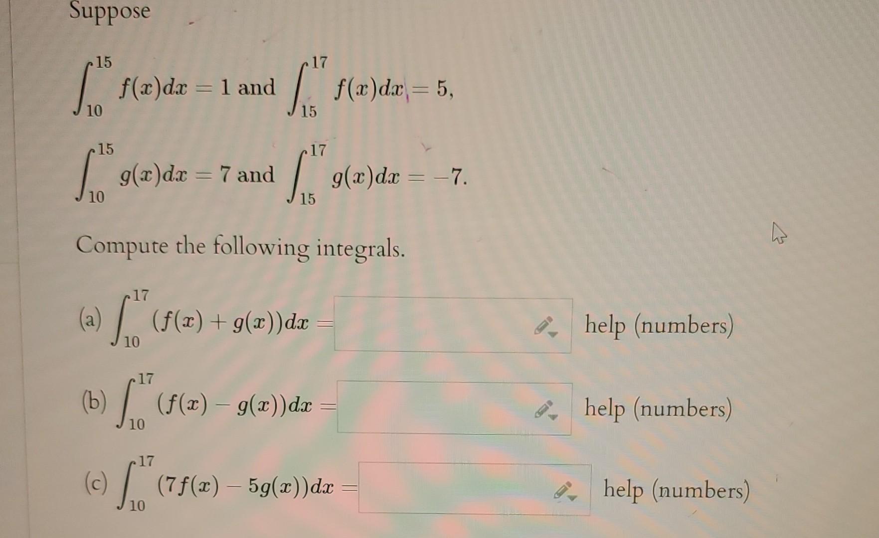 Solved Suppose ∫1015f(x)dx=1 and ∫1517f(x)dx=5∫1015g(x)dx=7 | Chegg.com