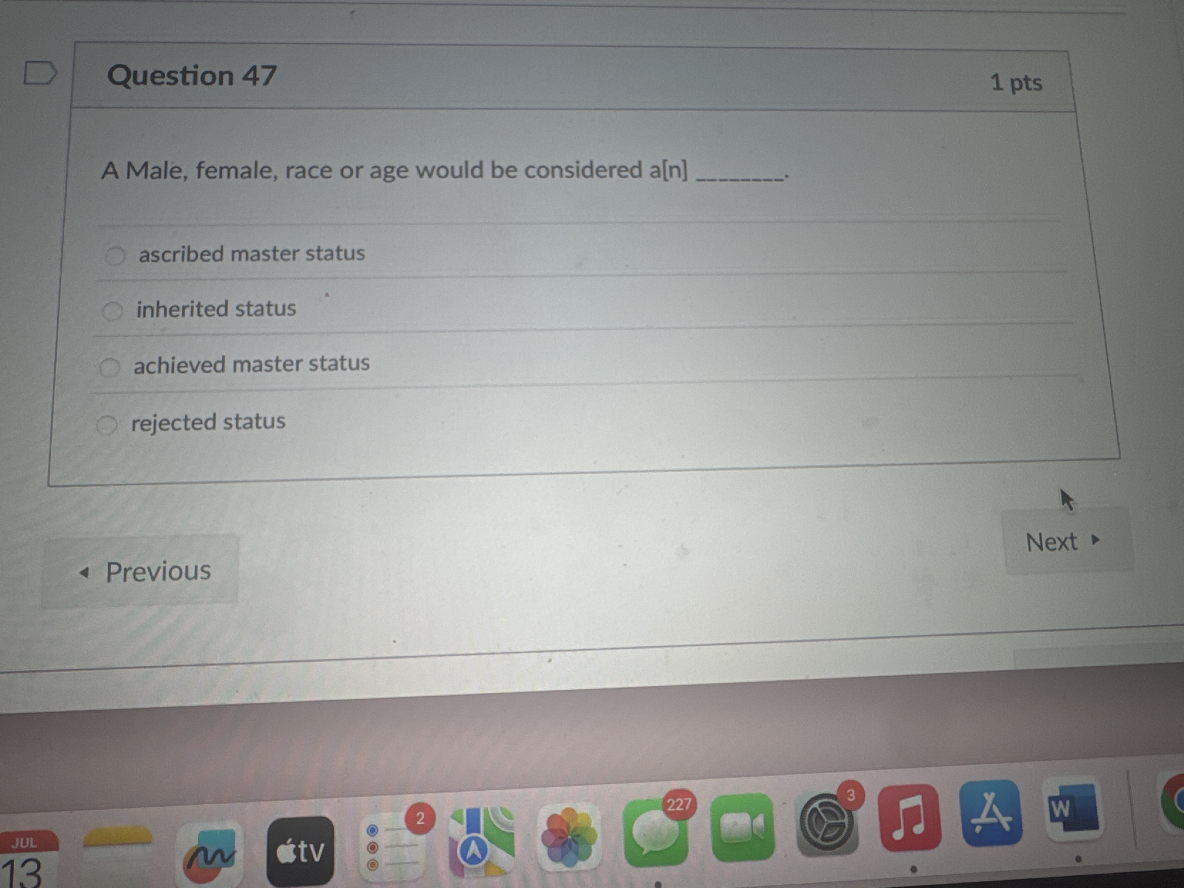 Solved Question 47A Male, female, race or age would be | Chegg.com