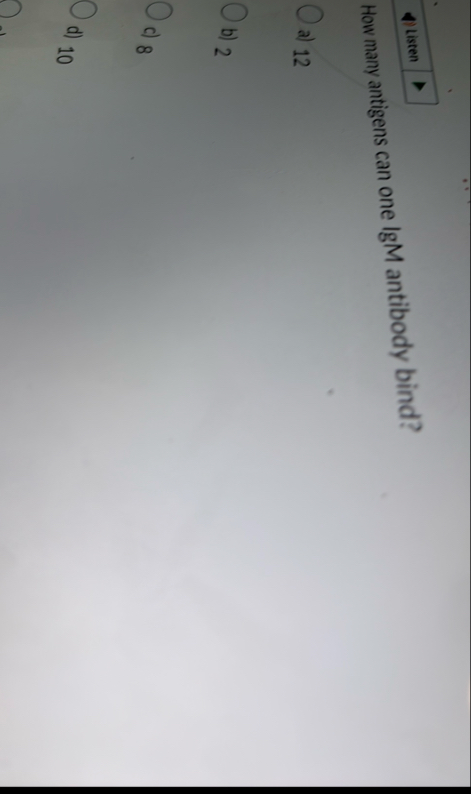 Solved (4) ﻿tistenHow many antigens can one IgM antibody | Chegg.com