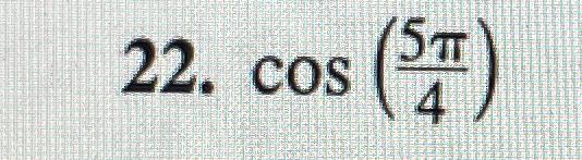 Solved cos(5π4) | Chegg.com