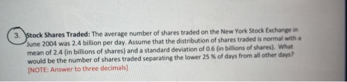 Solved 3. Stock Shares Traded: The average number of shares | Chegg.com