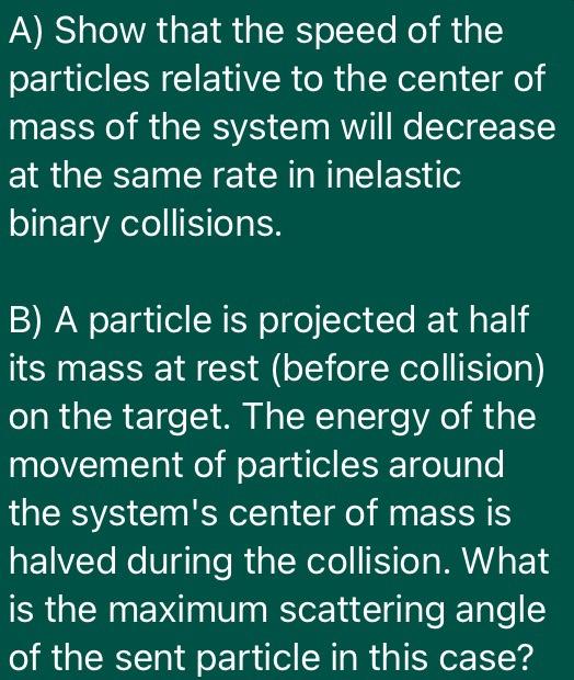 Solved A) Show that the speed of the particles relative to | Chegg.com