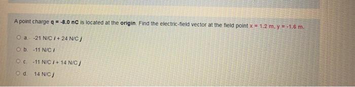 Solved A point charge q = -8.0 nC is located at the origin | Chegg.com