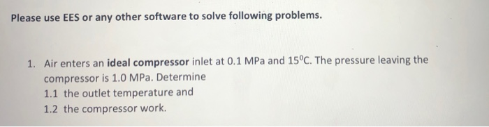Solved Please use EES or any other software to solve | Chegg.com