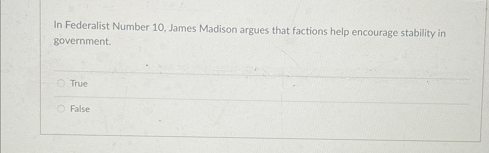 Solved In Federalist Number 10, ﻿James Madison argues that | Chegg.com