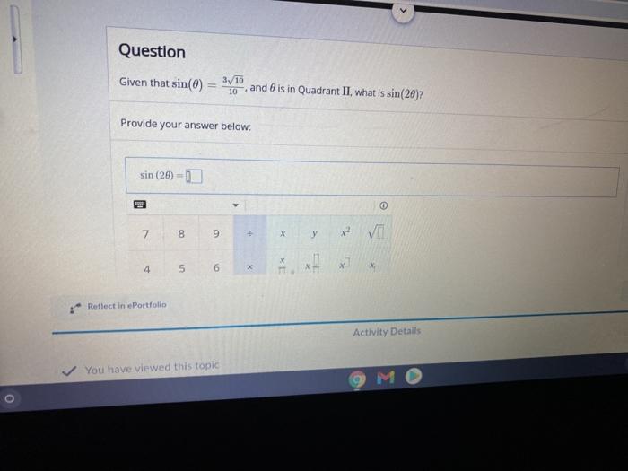 Solved Question Given that sin() 310 10 and is in Quadrant | Chegg.com