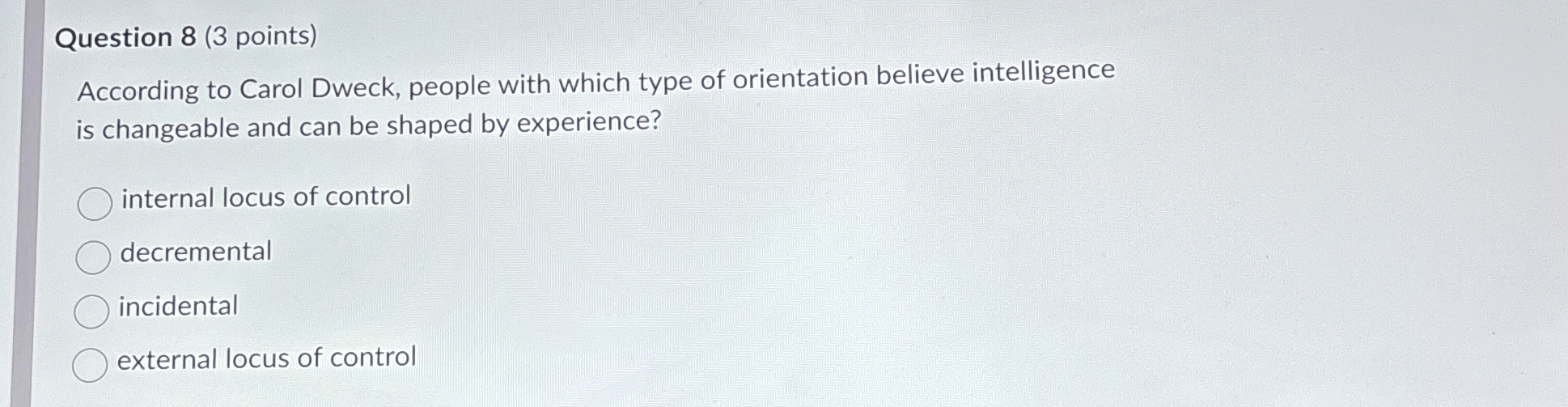 Solved Question 8 (3 ﻿points)According to Carol Dweck, | Chegg.com