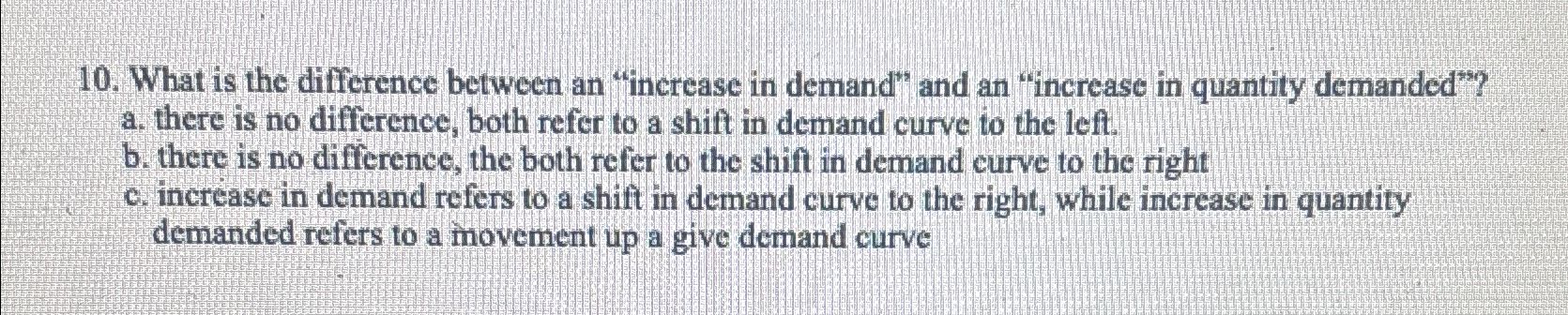 Solved What is the difference between an "increase in | Chegg.com