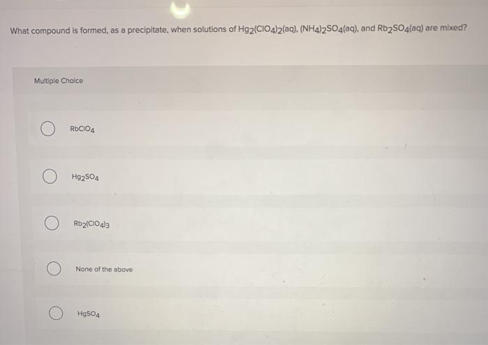 Solved What compound is formed, as a precipitate, when | Chegg.com