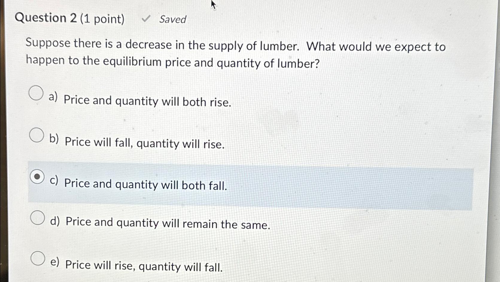 Solved Question 2 (1 ﻿point) ﻿SavedSuppose there is a | Chegg.com