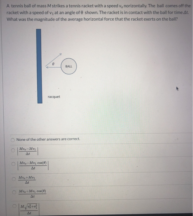 Solved A tennis ball of mass M strikes a tennis racket with | Chegg.com