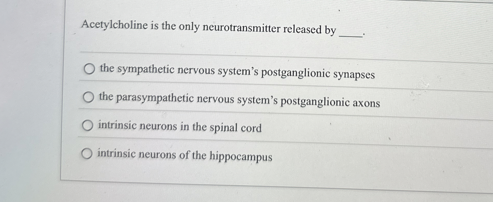 Solved Acetylcholine is the only neurotransmitter released | Chegg.com
