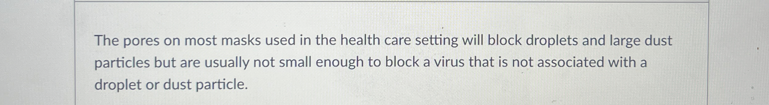 Solved The pores on most masks used in the health care | Chegg.com