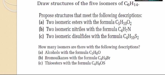 Solved Draw structures of the five isomers of C6H14. Propose | Chegg.com