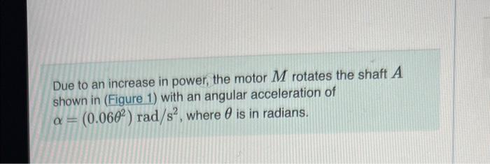 Due to an increase in power, the motor M rotates the | Chegg.com