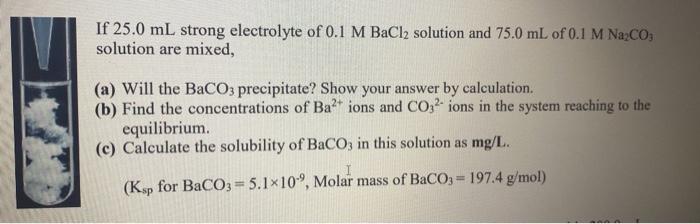 If 25.0 mL strong electrolyte of 0.1 M BaCl2 solution | Chegg.com